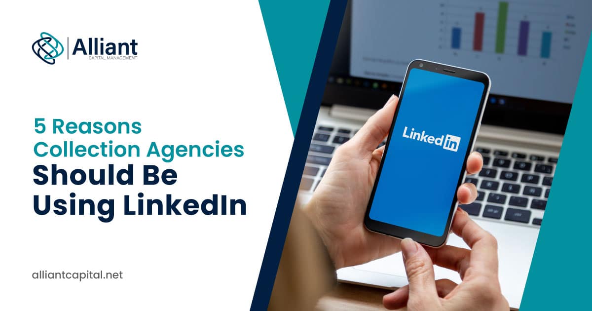 5 Reasons Collection Agencies Should Be Using LinkedIn