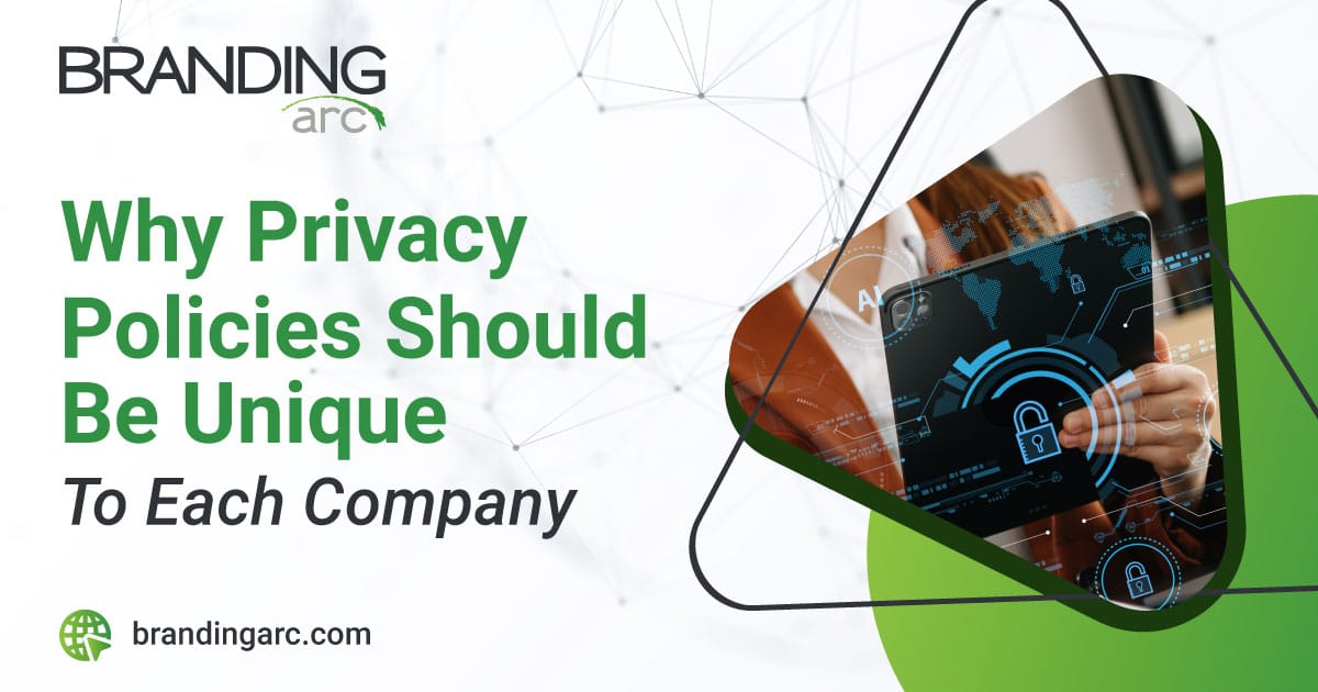 Why Privacy Policies Should Be Unique to Each Company