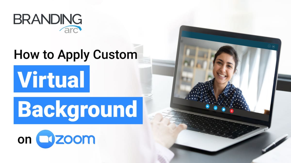Zoom - How to Apply Custom Virtual Backgrounds | Branding Arc